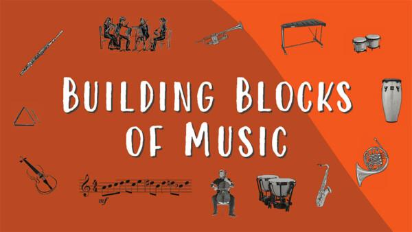 Building Blocks of Music - Chamber Music Society Of Fort Worth